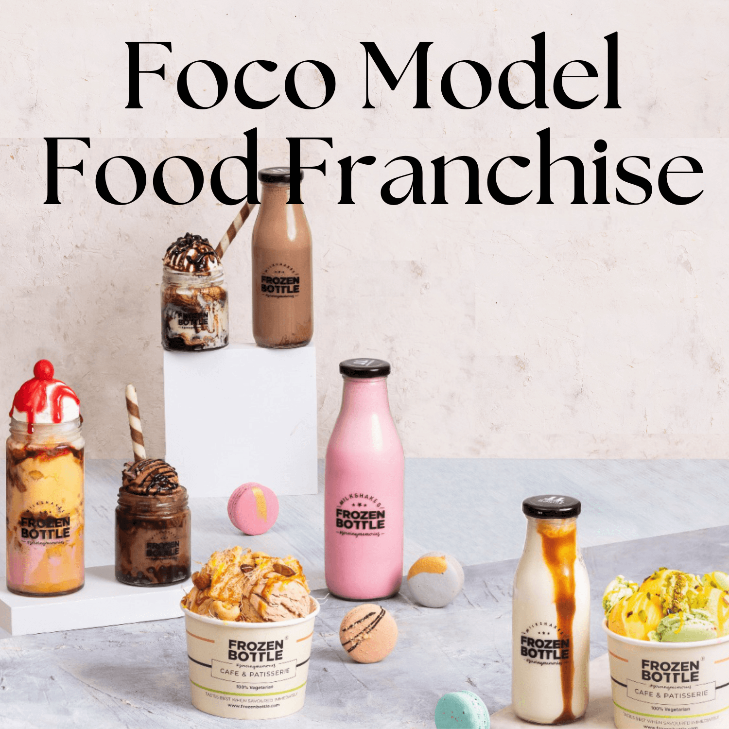 Success of FOCO Model Food Franchise With No.1 Brand – Frozen Bottle